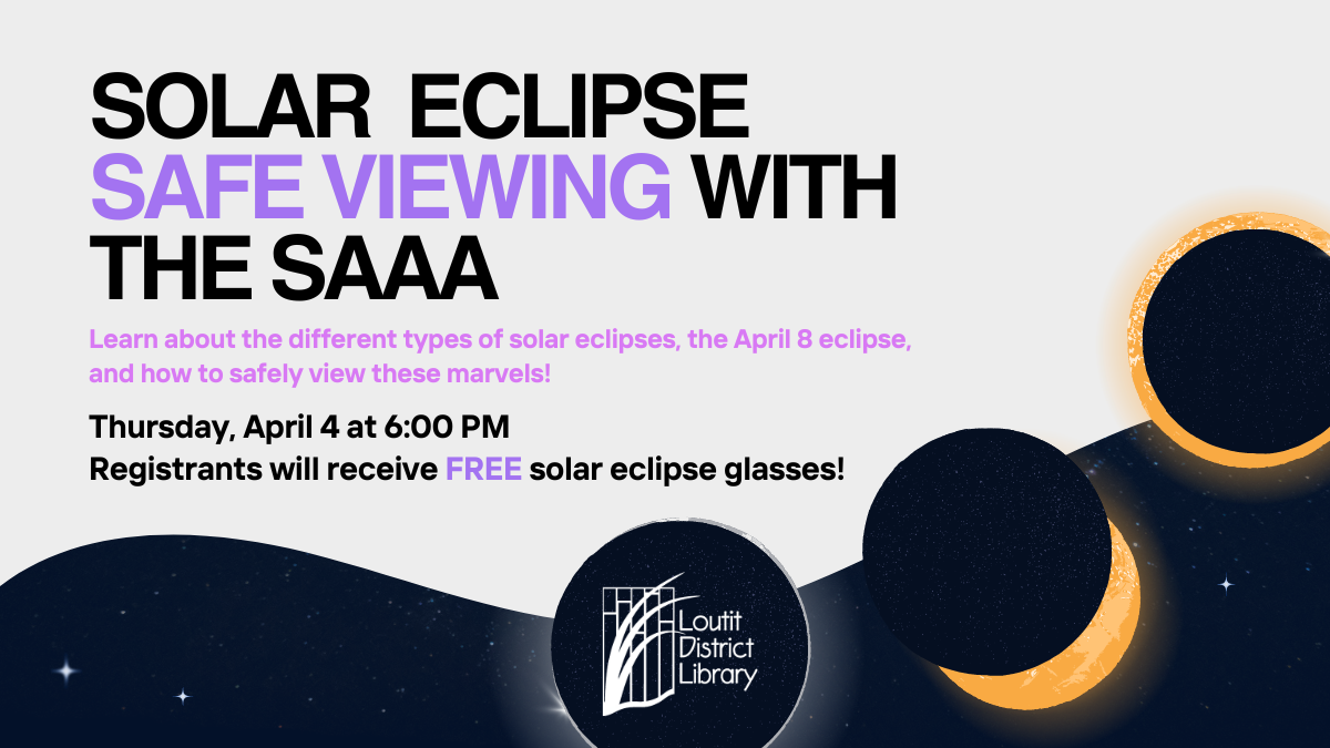 Solar Eclipse - Safe Viewing with the SAAA - Thursday, April 4, 2024, 6:00 PM - Loutit District ...